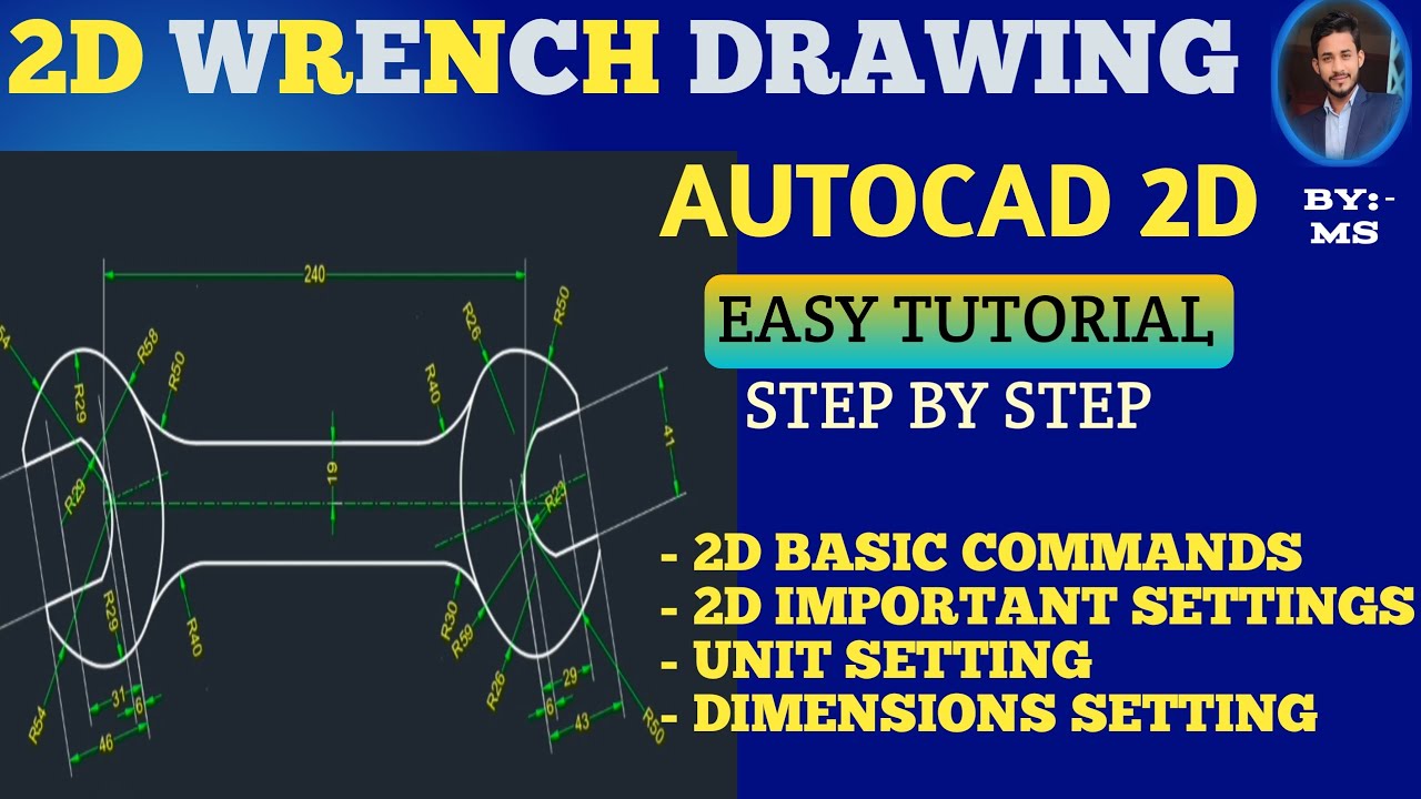 AutoCAD 2D Wrench Drawing | AutoCAD Easy Tutorial for Beginners ...