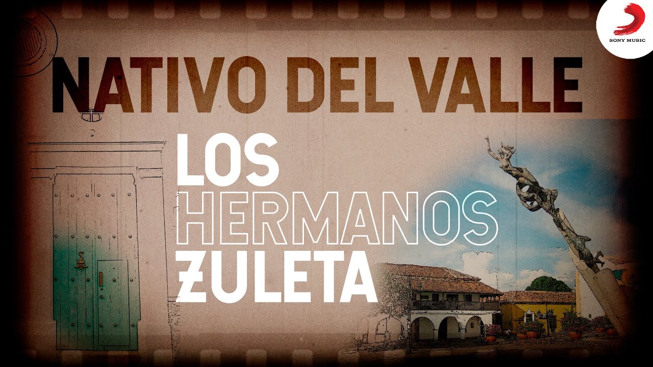 Nativo Del Valle, Los Hermanos Zuleta - Letra Oficial - YouTube Music