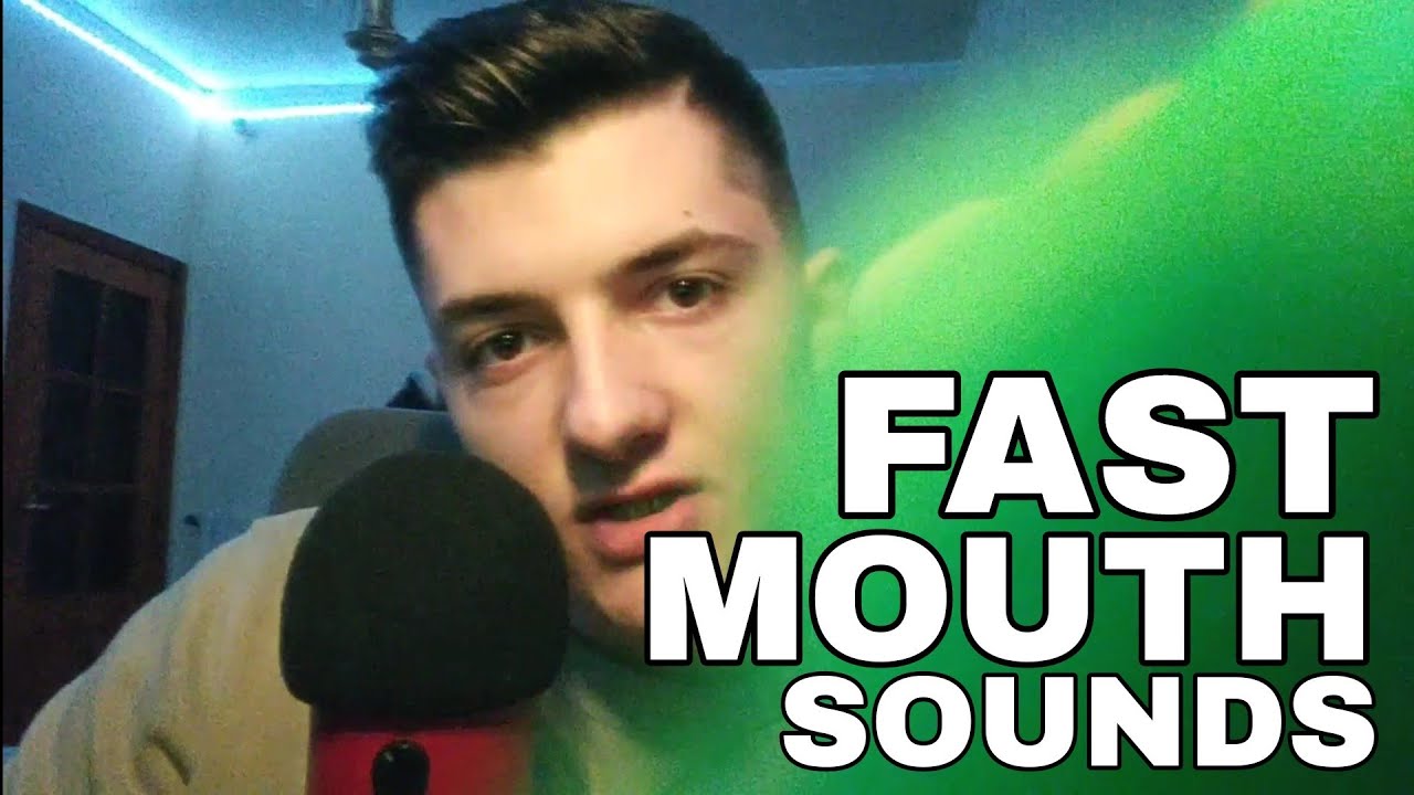 ASMR| Very fast Mouth SOUNDS (loud) - YouTube
