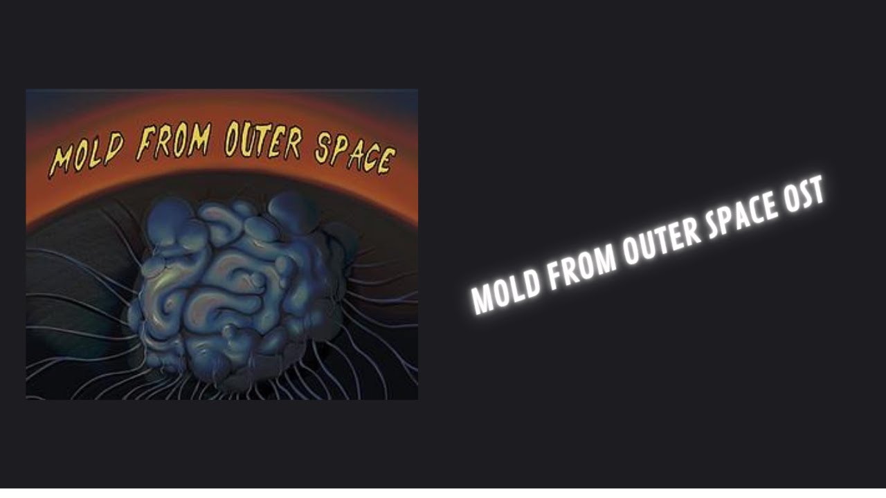 [MOLD FROM OUTER SPACE OST] 01.INTRO - YouTube
