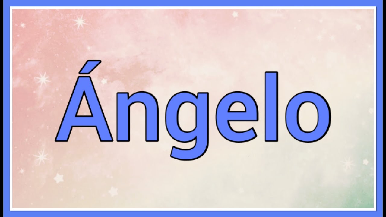 Ángelo | Name Origin - YouTube