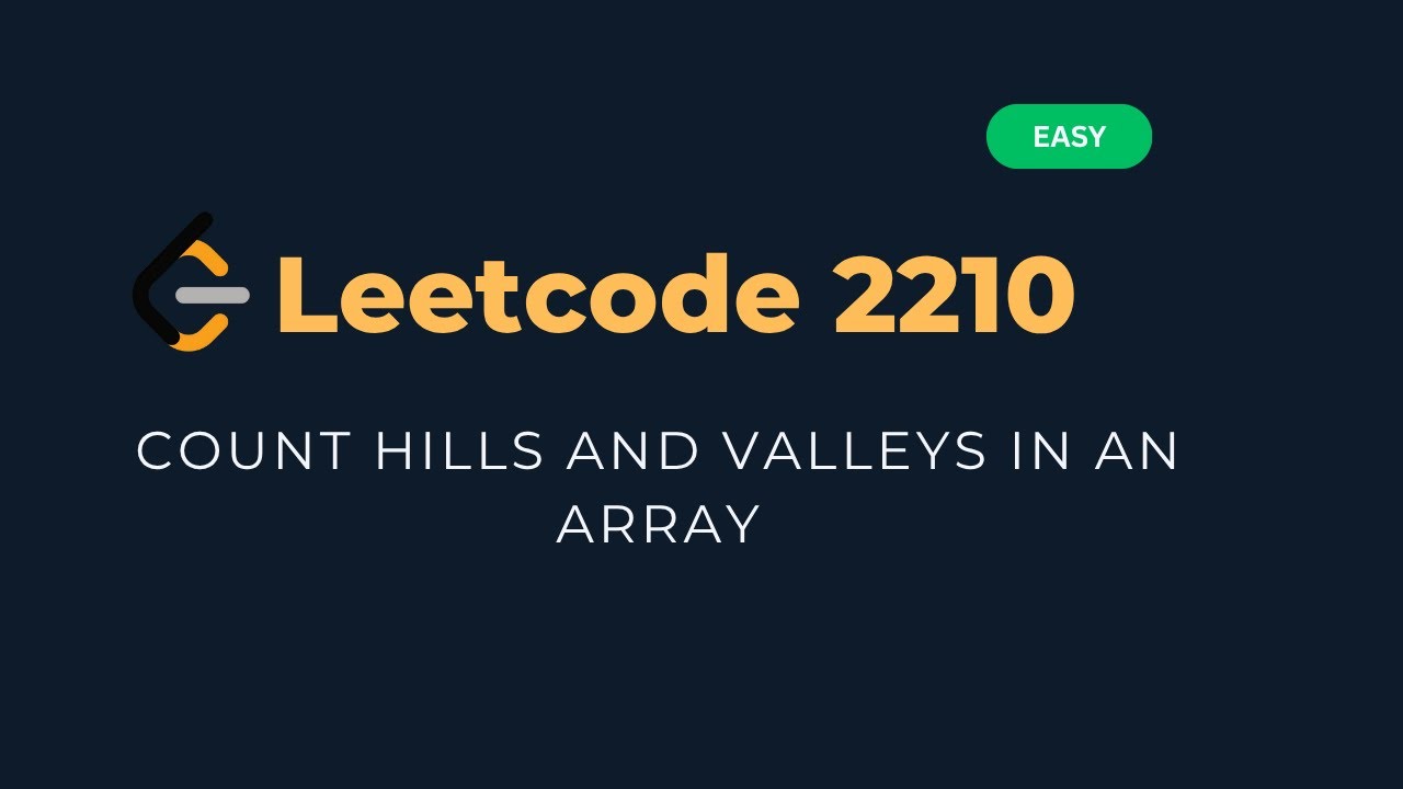 Hills and Valleys in Arrays? - LeetCode 2210 Explained [Python] - YouTube