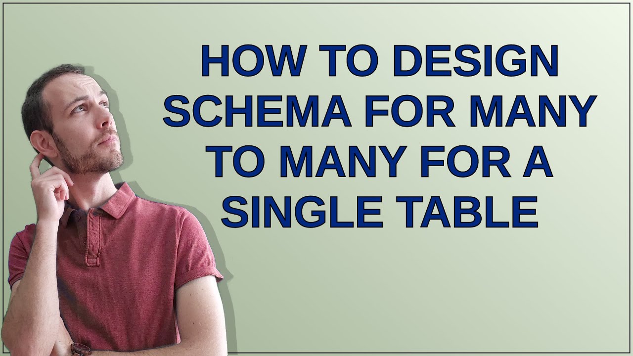 How to Design Schema for Many To Many for a single Table - YouTube