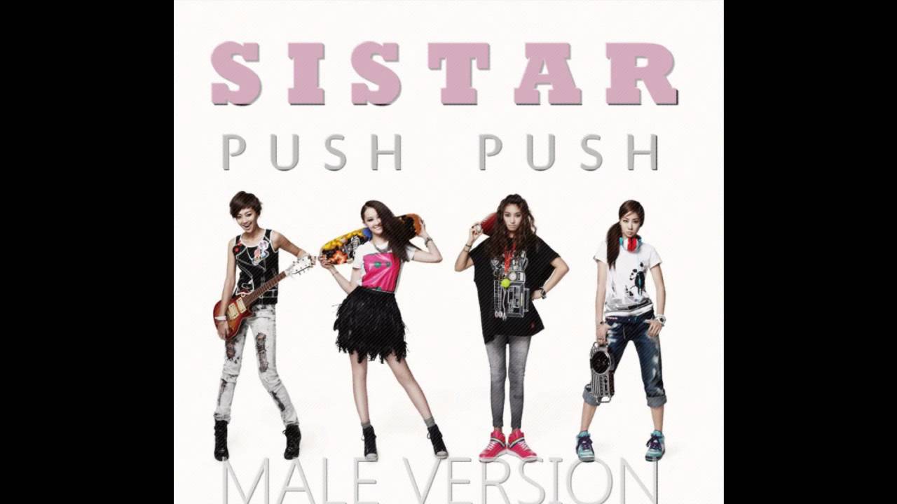 Sistar - Push Push (Male Version) - YouTube
