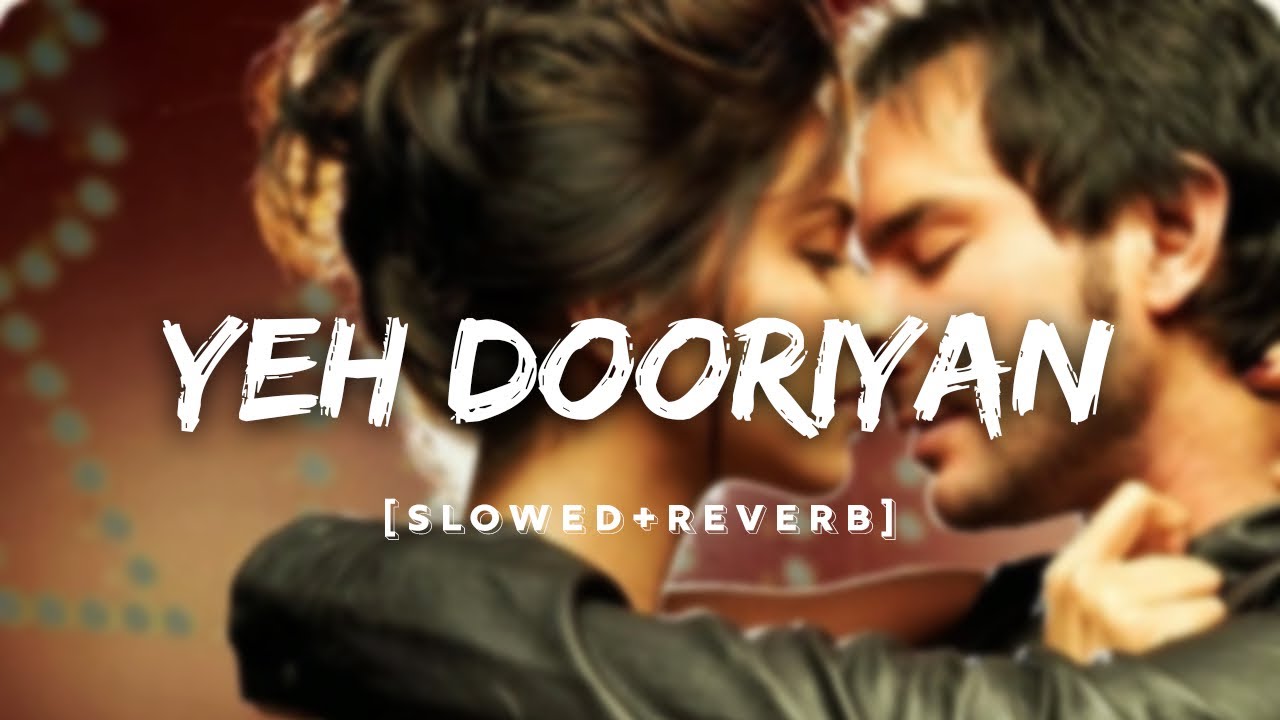 Dooriyan | love aaj kal | Full Song | | Lofi (Slowed + Reverb) | SS ...