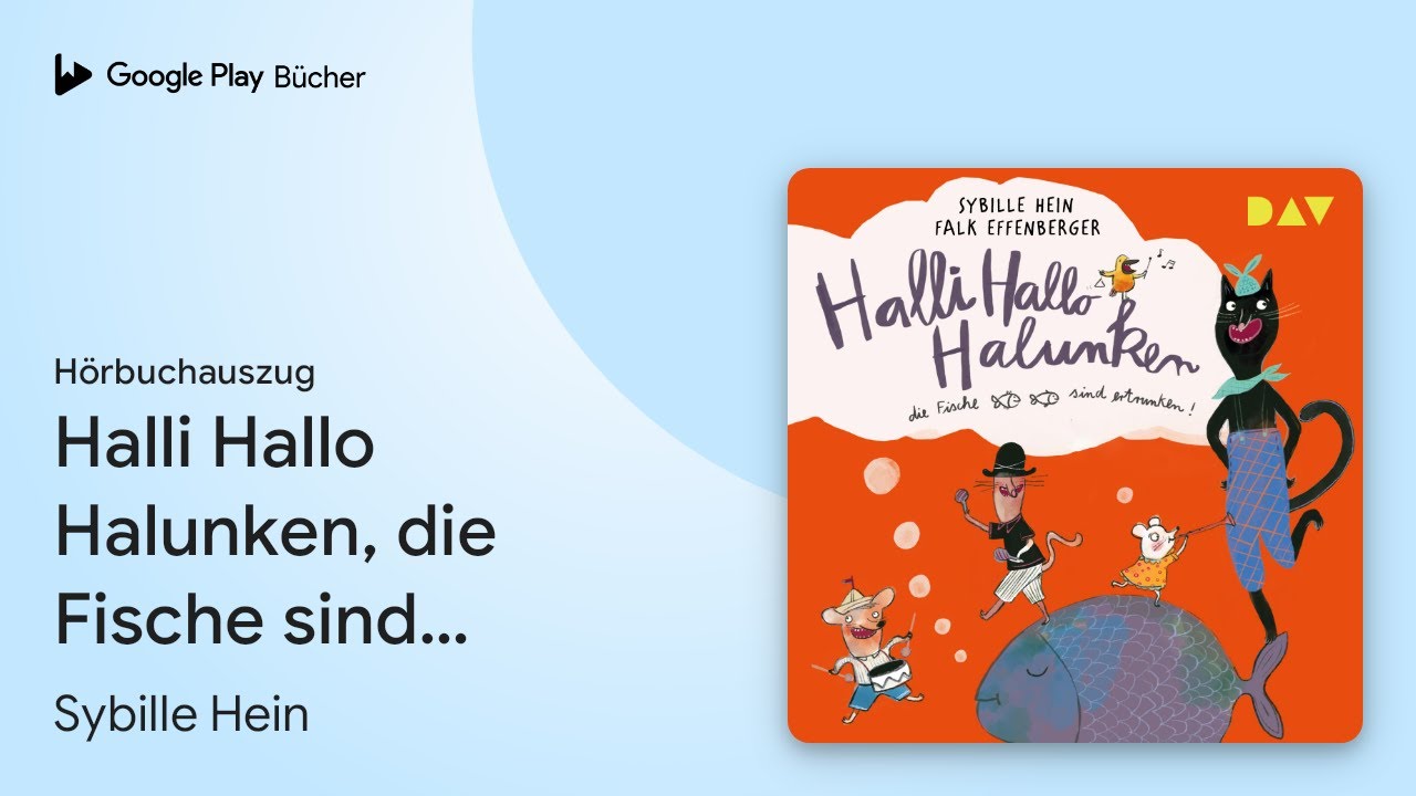 „Halli Hallo Halunken, die Fische sind…“ von Sybille Hein ...