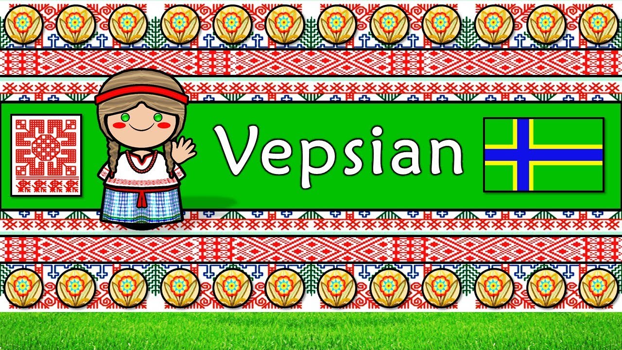 The Sound of the Vepsian languages (Numbers, Words, Sample Text ...