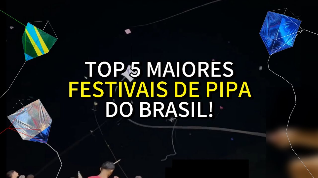 TOP 5 MAIORES FESTIVAIS DE PIPA DO BRASIL![NETOO] - YouTube
