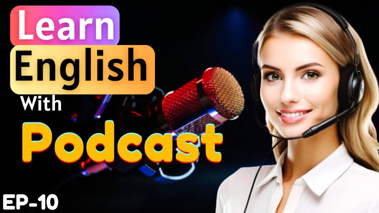 Learn English With Podcast Conversation || Ep- 10 || American Podcast ...