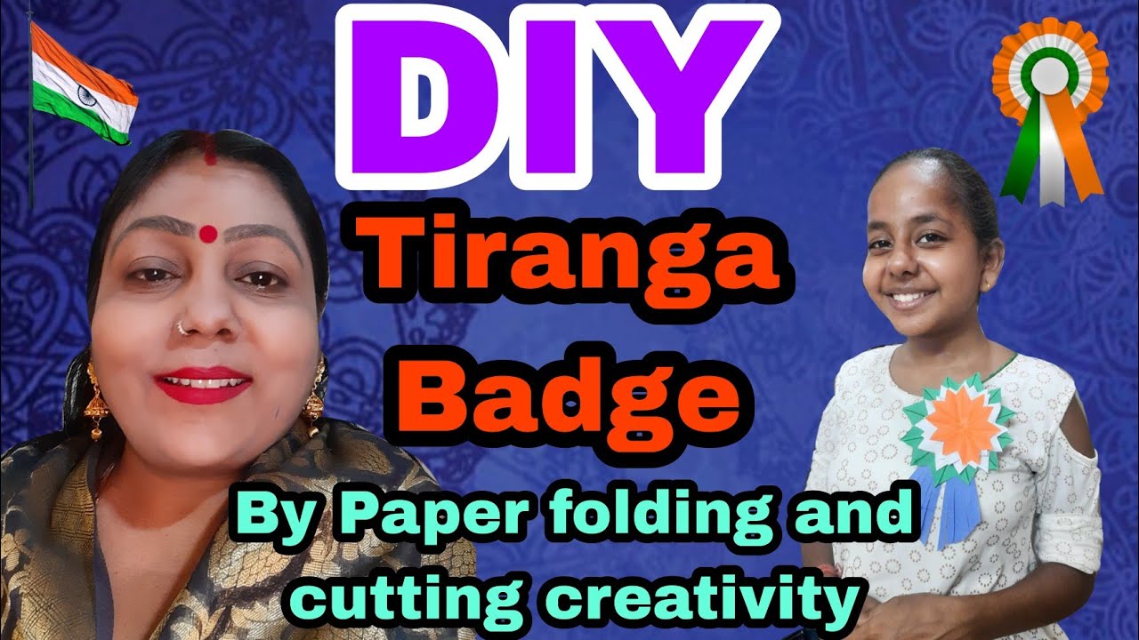 DIY-Tiranga Badge By Paper folding and cutting/Step by step tutorial ...