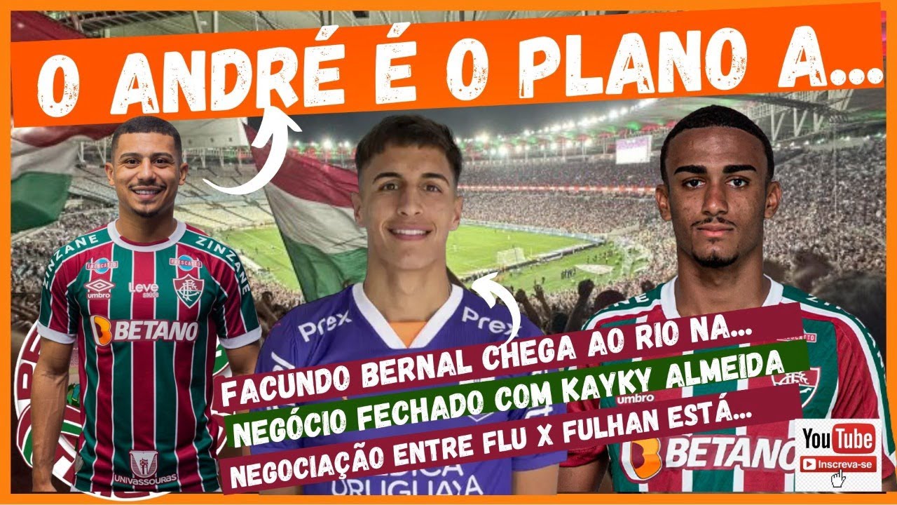 ANDRÉ É O PLANO A / ADEUS KAYKY ALMEIDA / BERNAL NO FLUMINENSE - YouTube