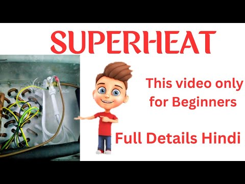 Super Heat Full Details | Beginners must watch| superheat Kya hai # ...