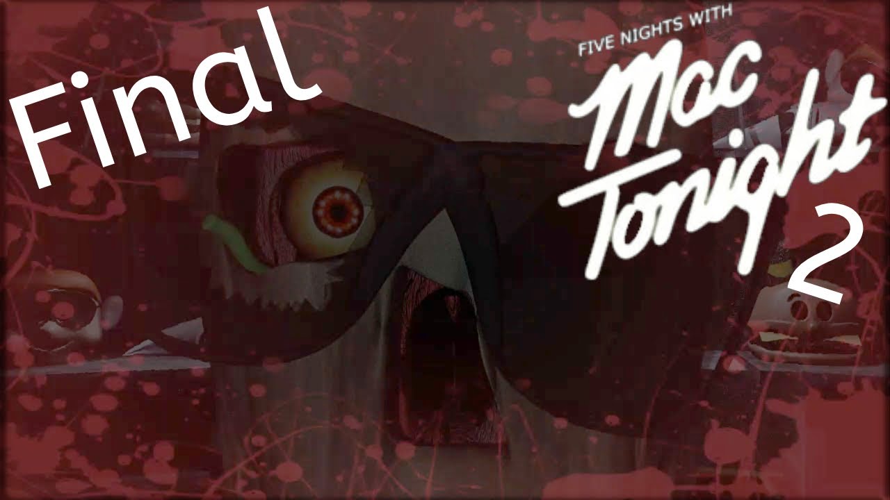 El final de Mac Tonight | Five Nights With Mac Tonight 2 - YouTube