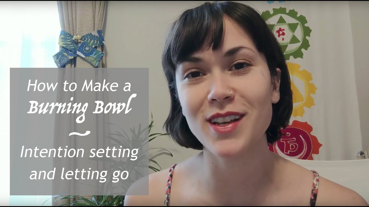 How to build a Burning bowl intentional ritual ceremony - YouTube