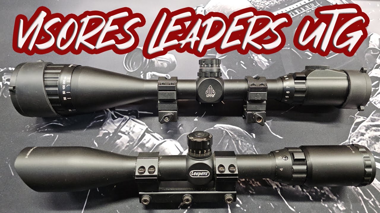 UTG LEAPERS 4-16X50 ESTOS ME TIENEN ENAMORADO, CARABINAS MONTEVIRGEN ...