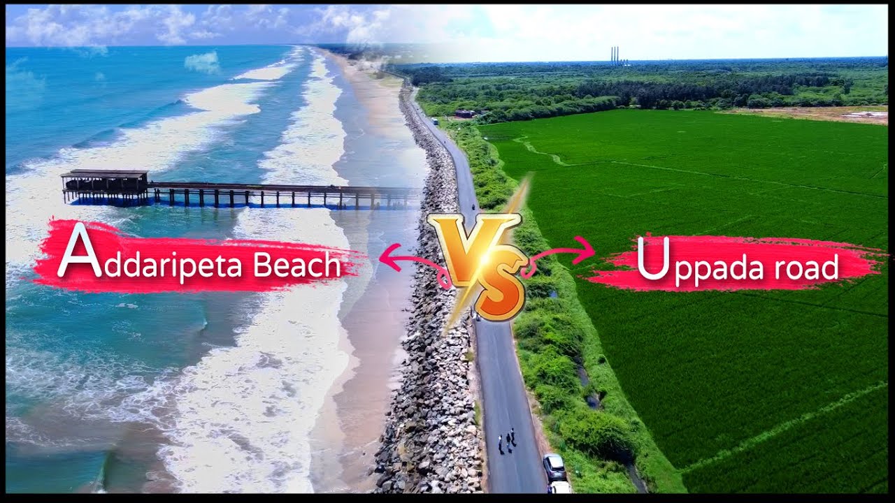 Addaripeta Beach VS Uppada Beach Road | Uppada Beach Kakinada ...