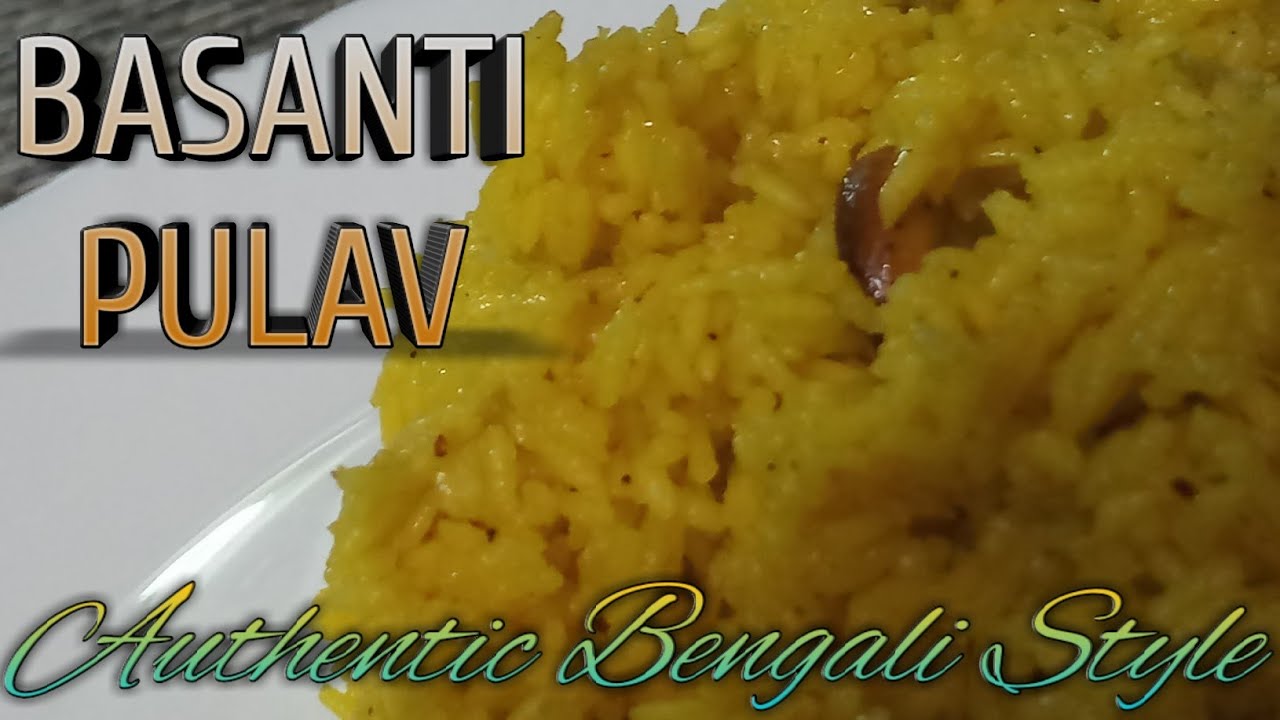 Basanti pulao Authentic Bengali style recipe in easiest way/মিষ্টি ...
