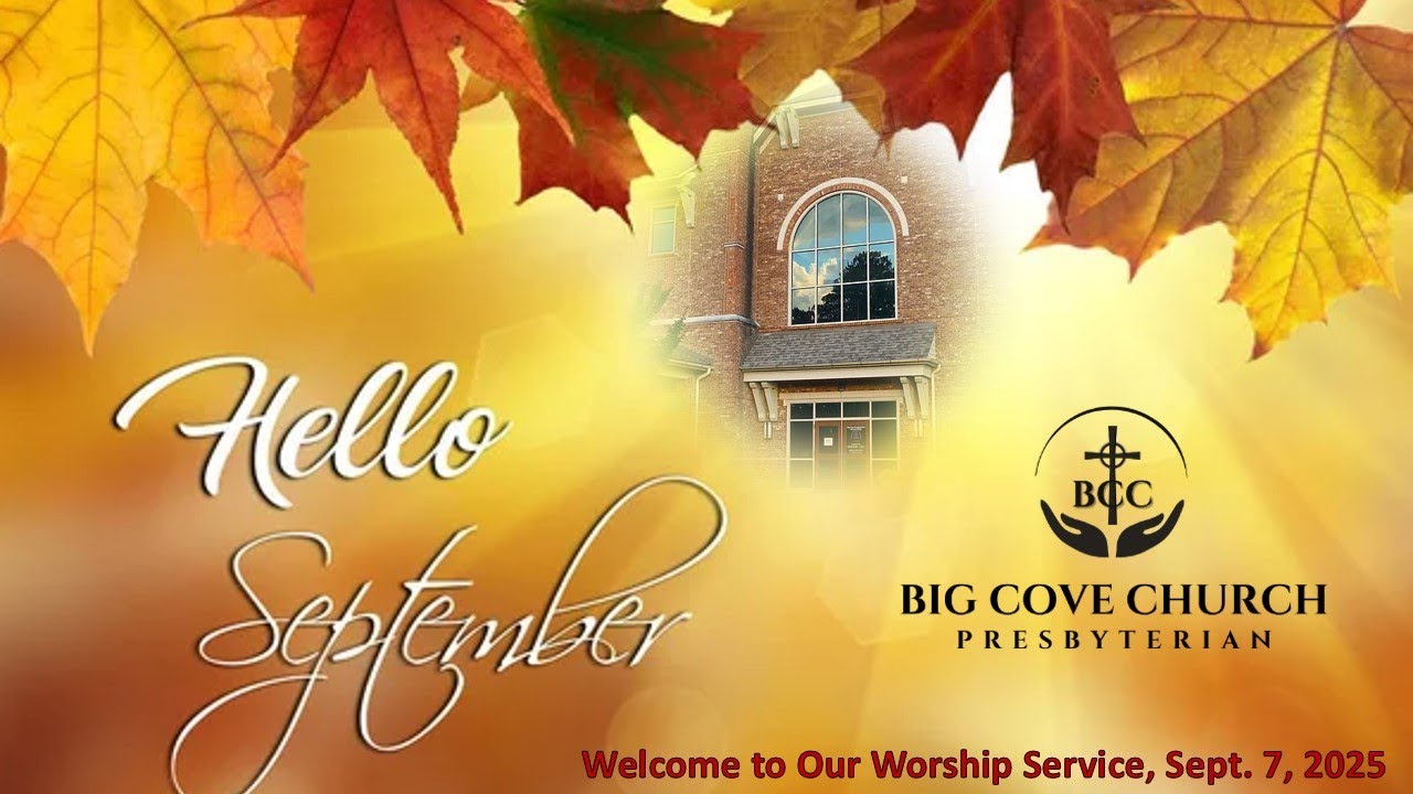 Big Cove Weekly Virtual Service for 09/07/2025 “Seeing Again” - YouTube