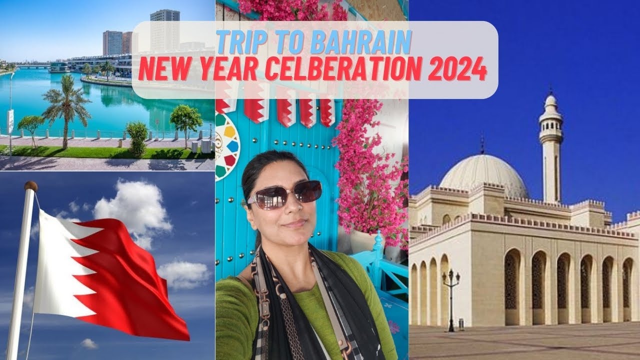 Trip To Bahrain : Bahrain's Spectacular New Year's Eve Fiesta 2024!/ Huma Ejaz - YouTube