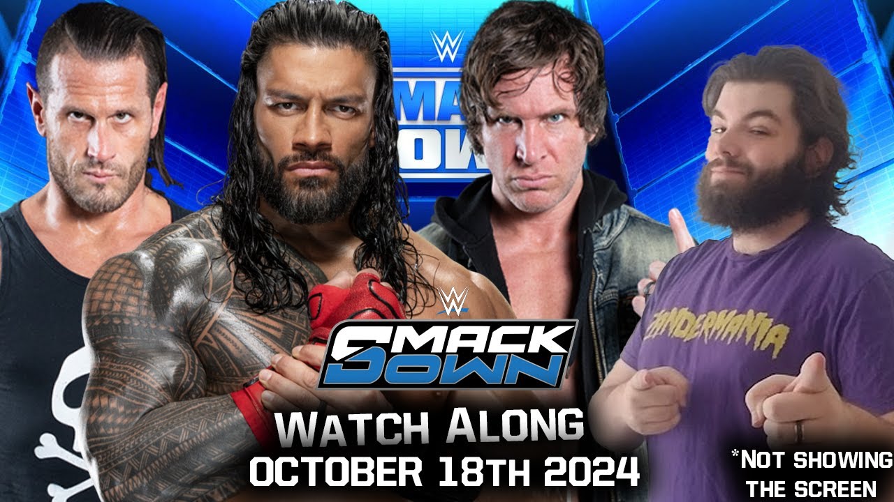 SmackDown Watch Along October 18th 2024 - YouTube