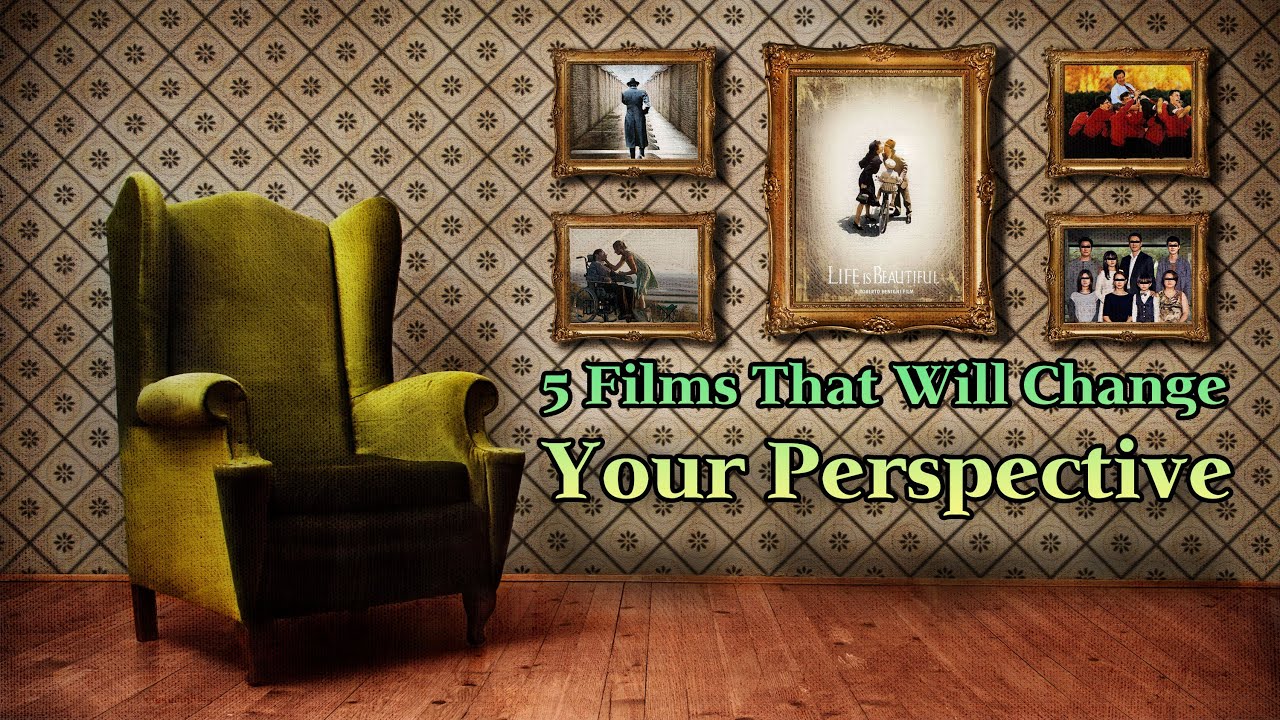 5 Films That Will Change Your Perspective - YouTube