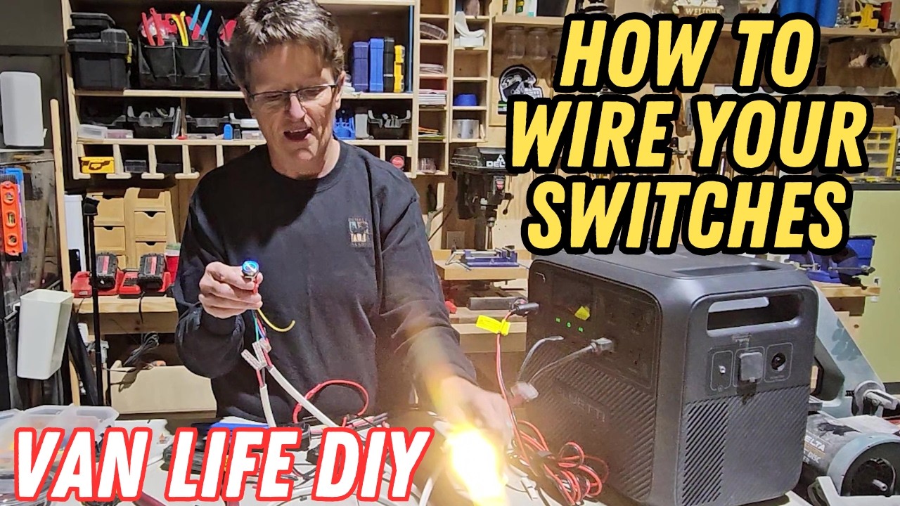 VAN LIFE: STEP BY STEP HOW TO WIRE YOUR SWITCHES - YouTube