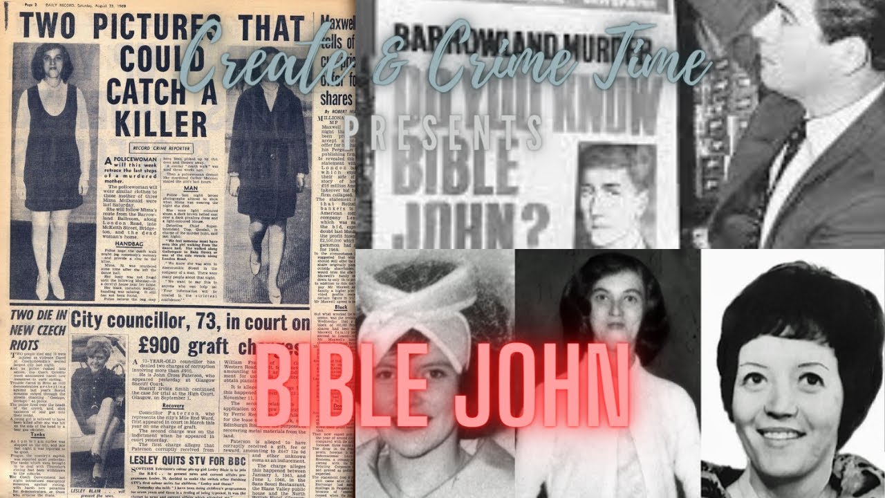 Bible John| Unidentified Serial Killer| Unsolved Murder| Create & Crime ...