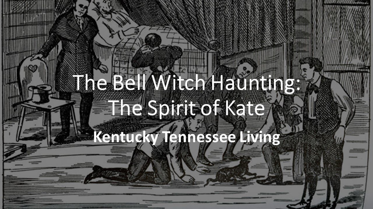 The Bell Witch Haunting: The Spirit of Kate - YouTube