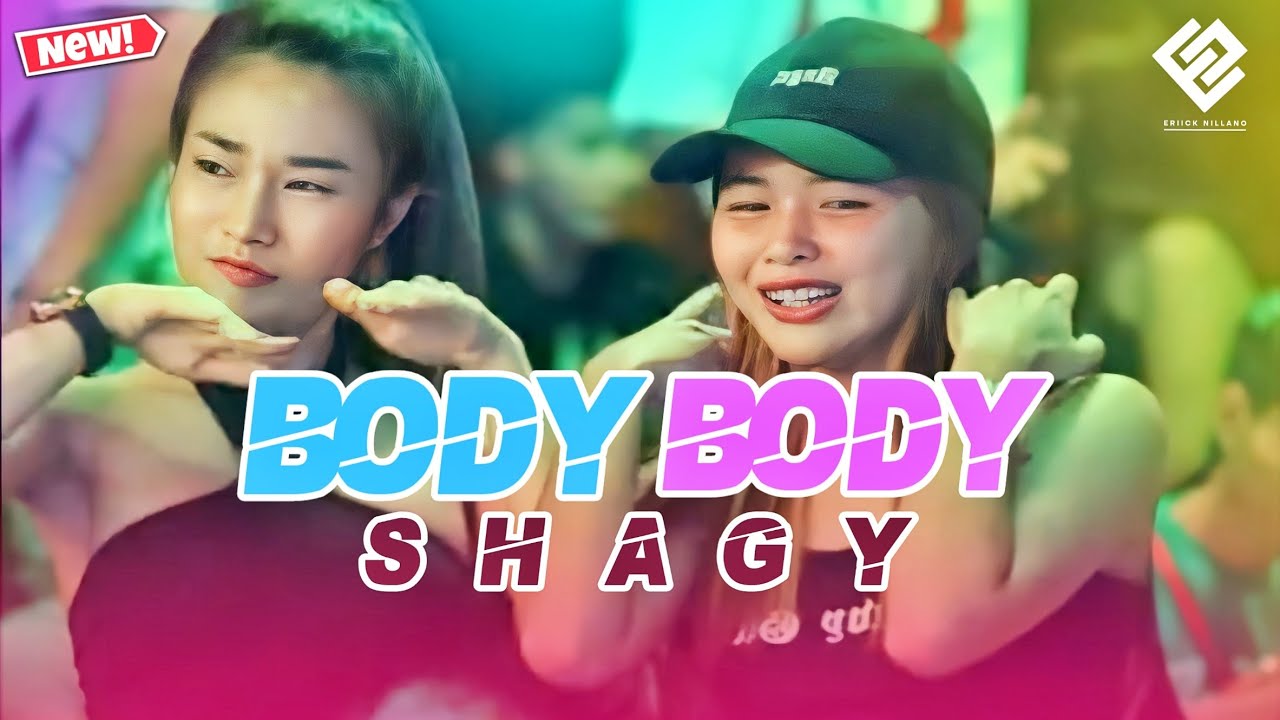 BODY BODY SHAGY || LAGU JOGET VIRAL 2024 || ERIICK NILLANO REMIX ...