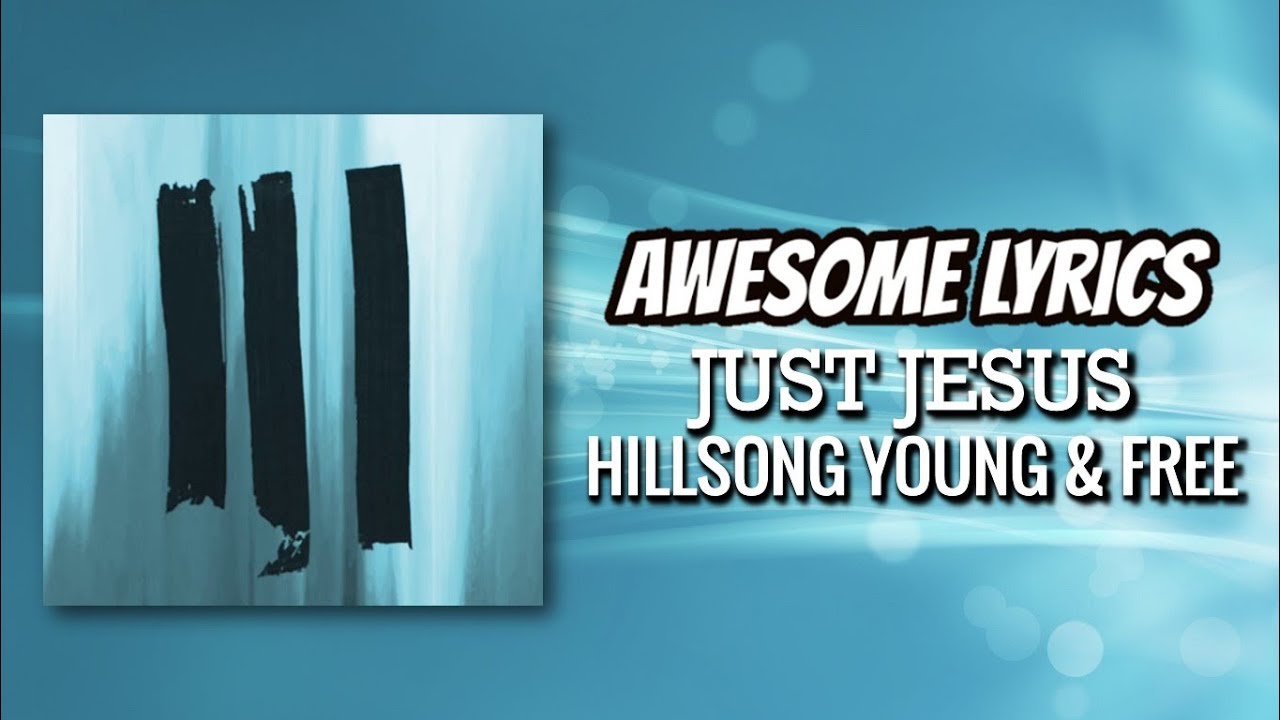 Just Jesus (Solo Jesús) - Hillsong Young & Free (Español/Inglés) Letra ...