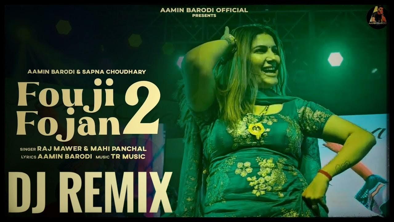 Fouji Fojan 2 Dj Remix Sapna Chodhary Youtube