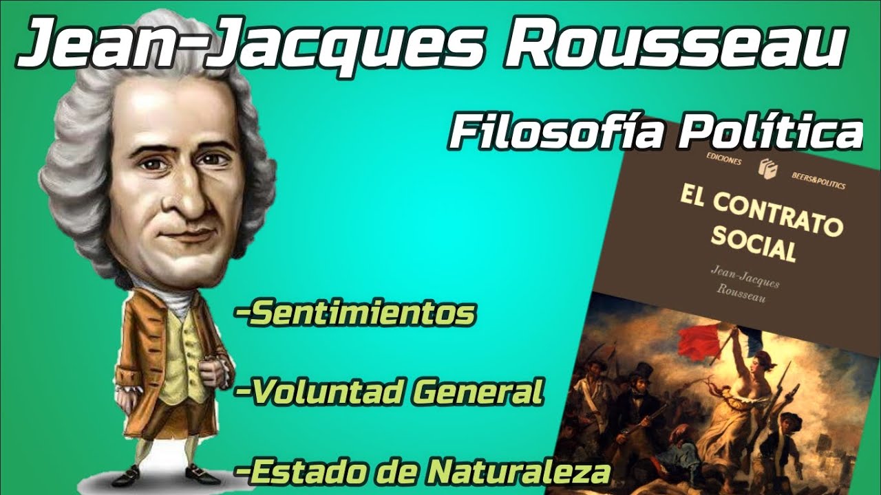 Jean-Jacques Rousseau - Filosofía Política -El contrato Social - YouTube