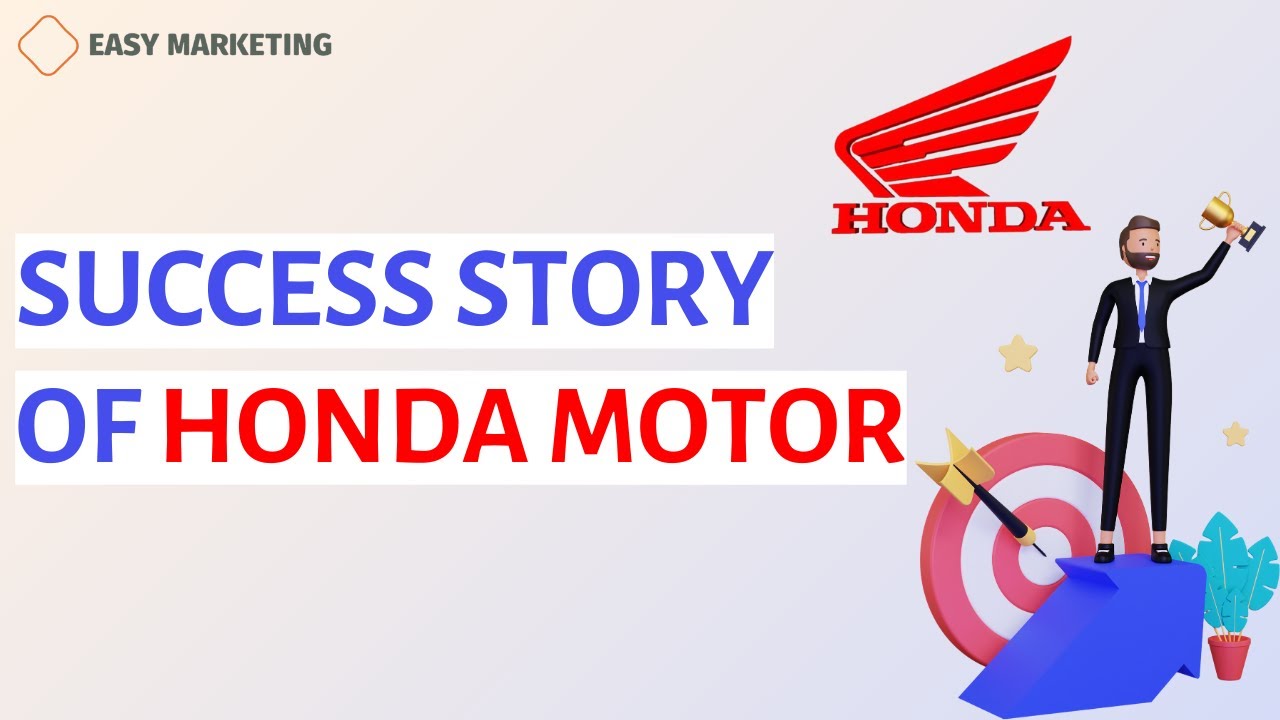 Success Story of Honda Motor Co., Ltd.: Engineering Excellence in the ...