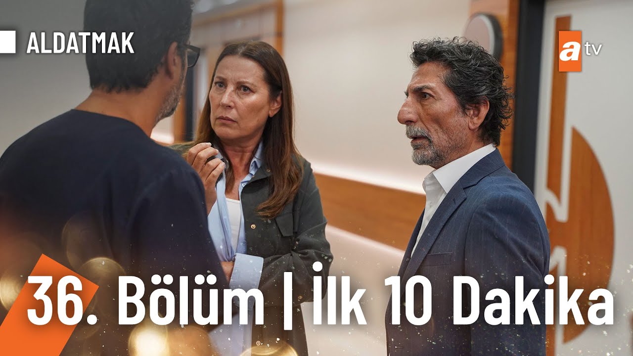 Aldatmak 36. Bölüm | İlk 10 Dakika - YouTube