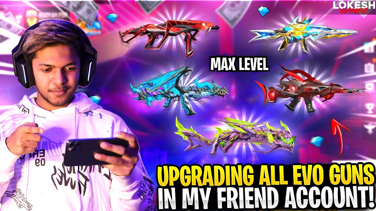 Upgrading All Evo Gun Skin In My Friend Account 😱 0 To Level 7 [ MAX ]🤯 ...