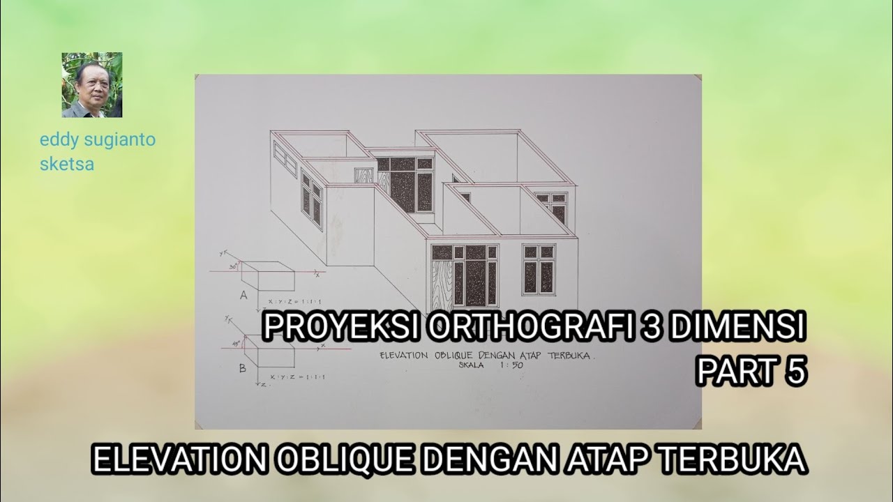 ELEVATION OBLIQUE DENGAN ATAP TERBUKA.#proyeksiorthografi3dimensi # ...