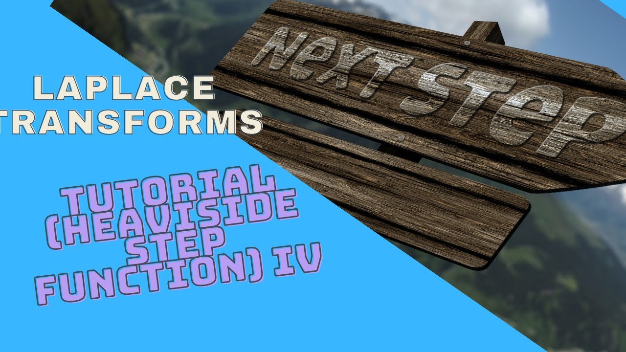 Laplace Transforms: Finding the Laplace Transform of a Heaviside Step ...