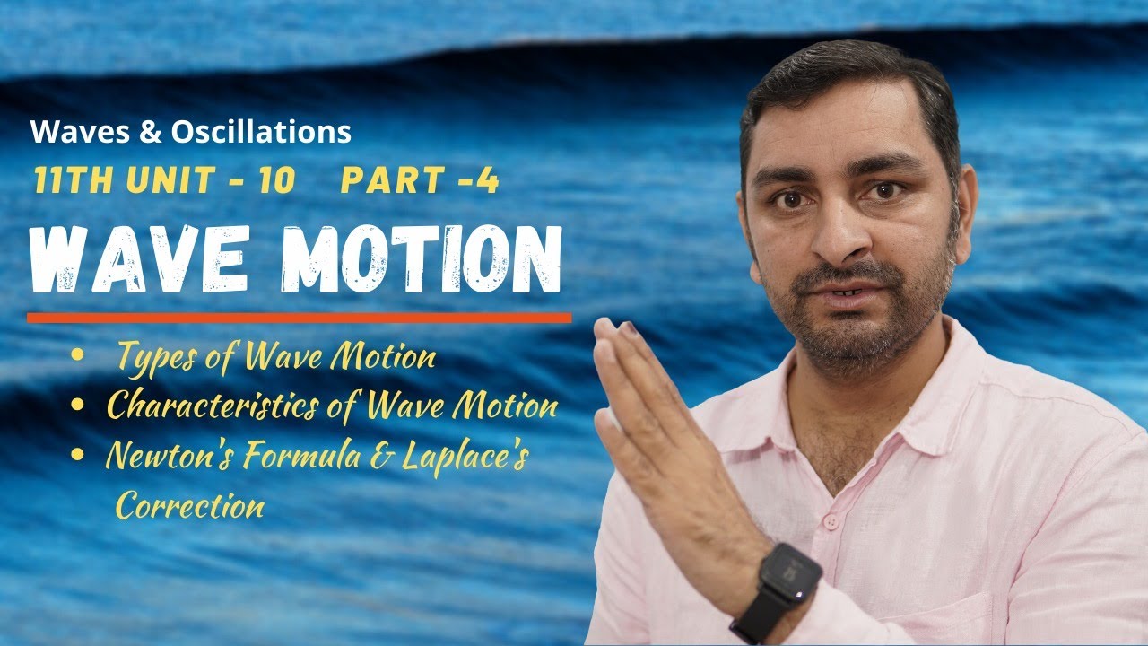 Wave Motion Types and Characteristics Newtons Formula & Laplace Correct ...