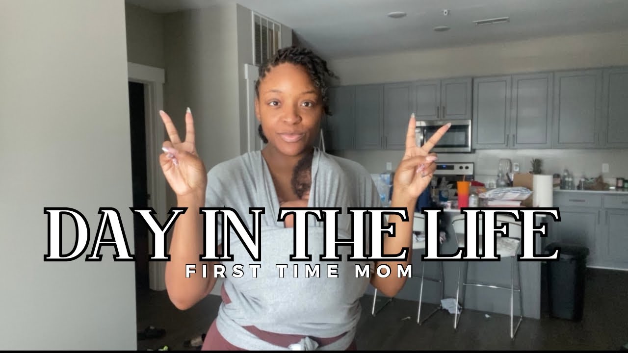 Day In The Life Of A First Time Mom Youtube