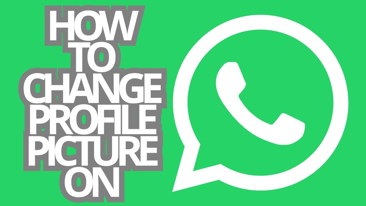 WHATSAPP HOW TO CHANGE PROFILE PICTURE ON WHATSAPP YouTube whatsapp-how-to-change-profile-picture-on-whatsapp-youtube