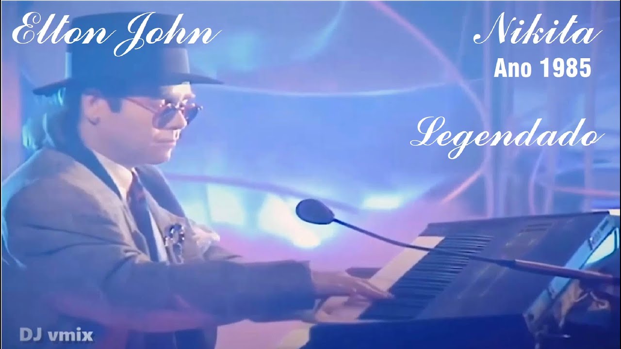 Elton John - Nikita Legendado #eltonjohn #addilsonrogers #djsoundmusic ...