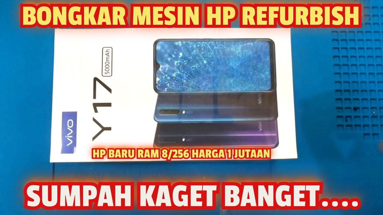 BONGKAR MESIN HP VIVO Y17 BARU REFURBISH - YouTube