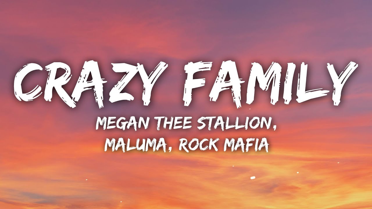 Megan Thee Stallion, Maluma, Rock Mafia - Crazy Family (Letra/Lyrics ...