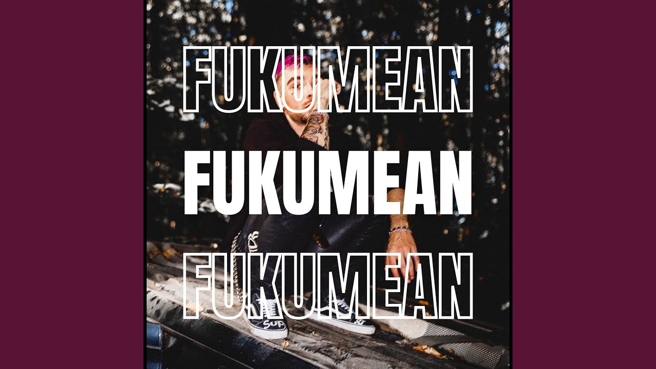 Fukumean - YouTube