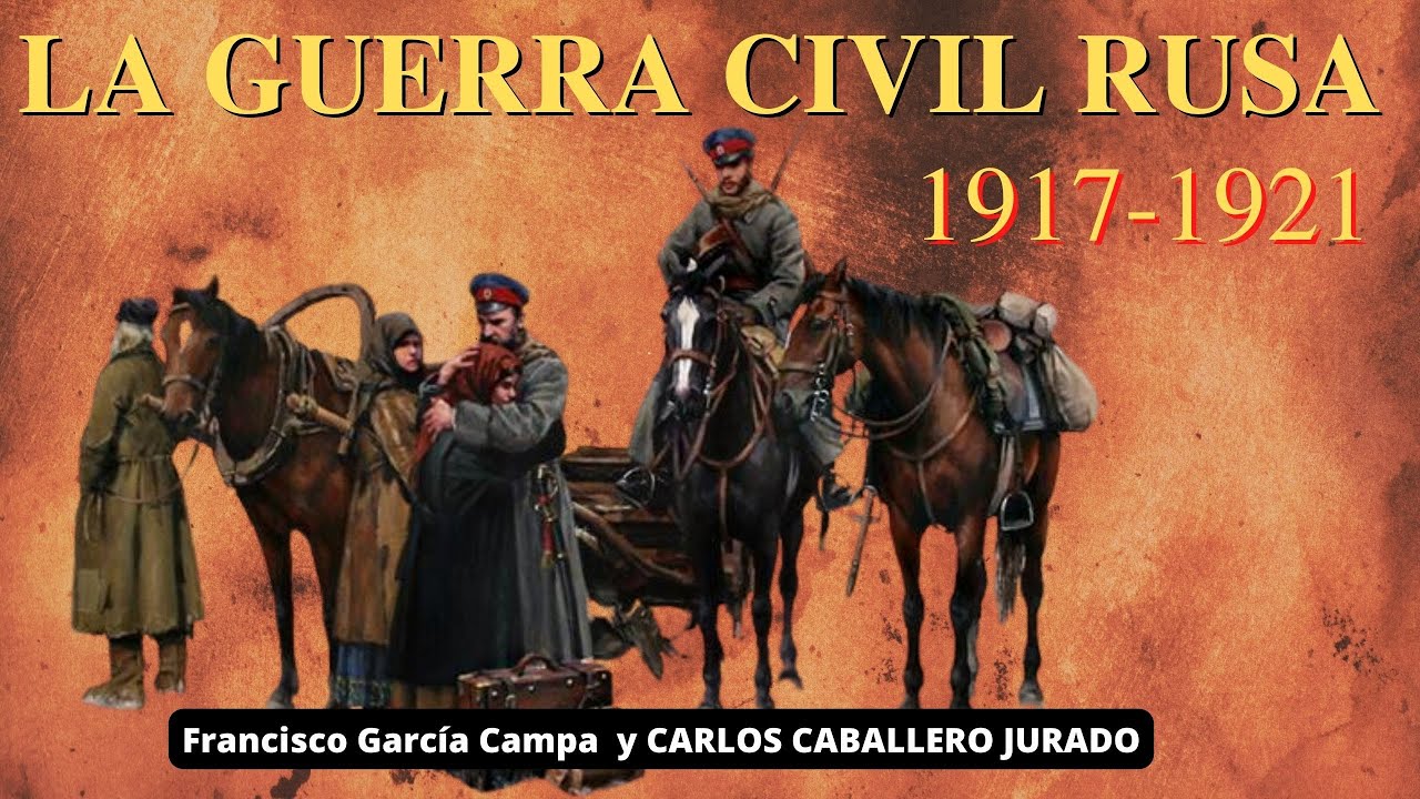 LA GUERRA CIVIL RUSA, 1917-1921: Rojos, Blancos, Negros y Verdes ...