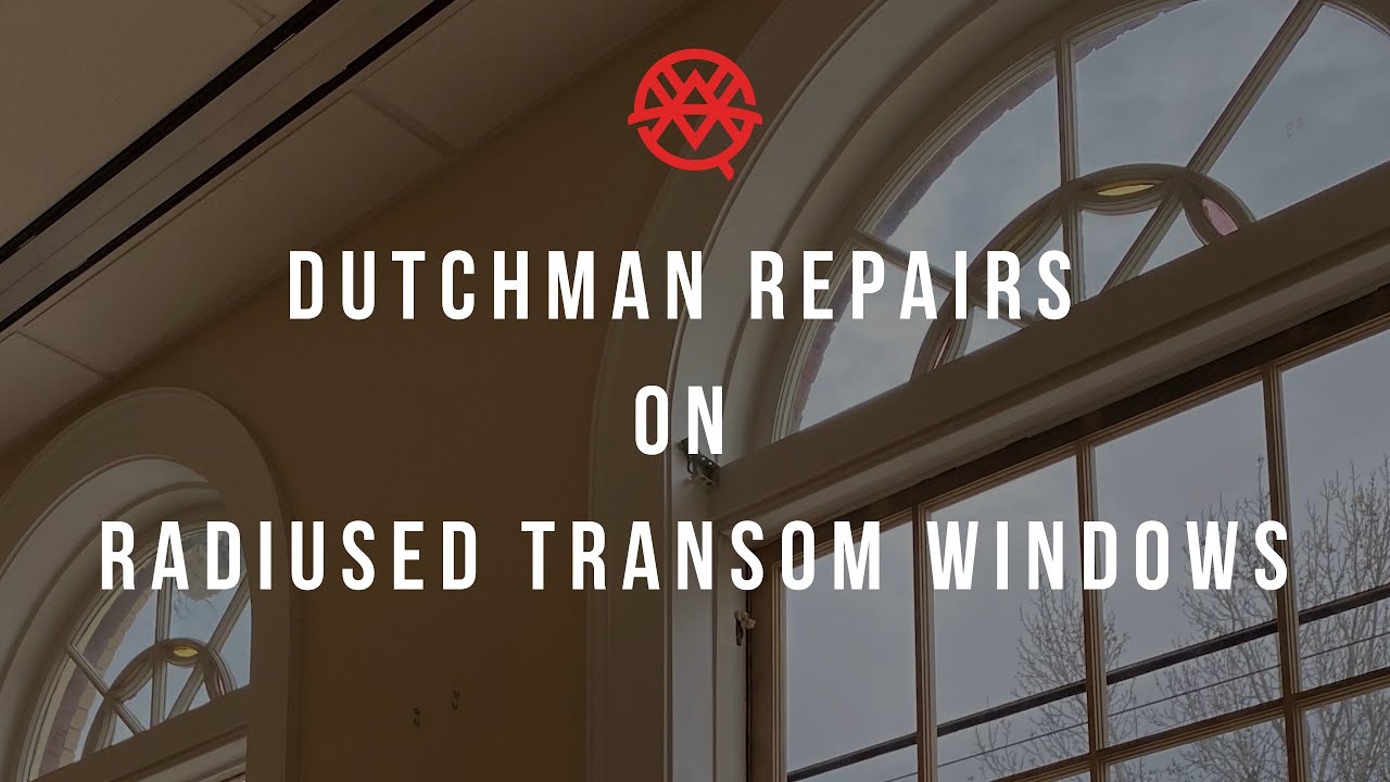 Dutchman Repairs Demonstrated on Radiused Transom Windows - YouTube