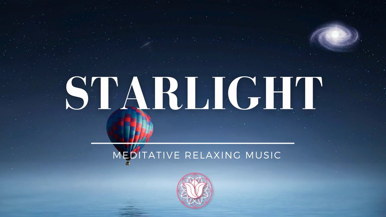 Soothing Meditative Ambient Music (STARLIGHT) - Sleep Relaxing ...
