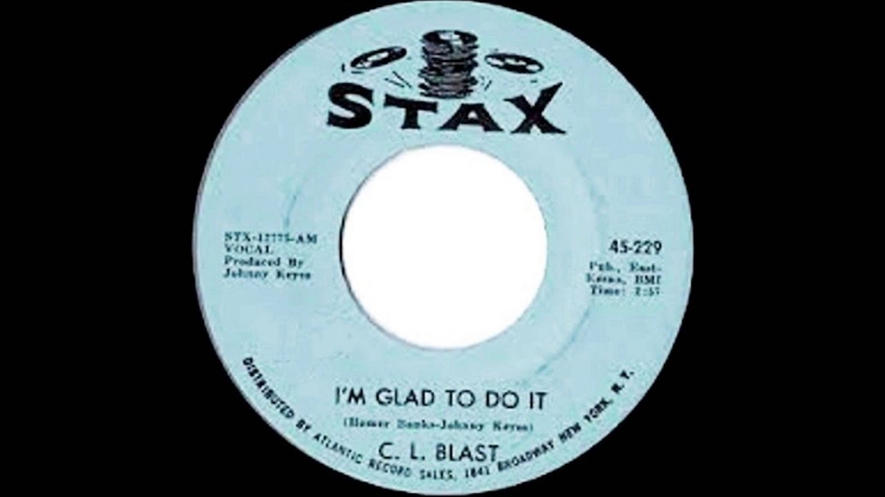 C L Blast - I'm Glad To Do It [Stax] - YouTube Music