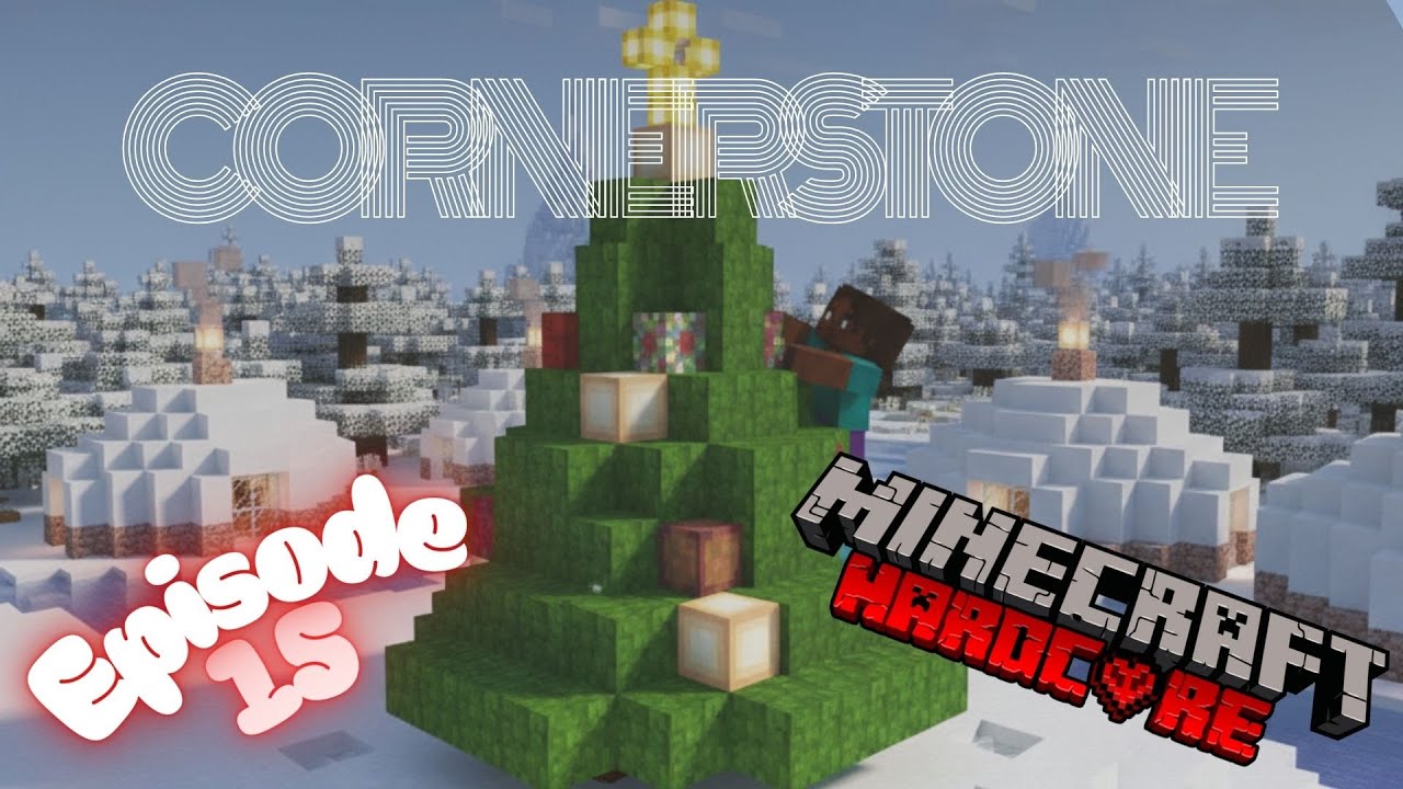 Christmas Tree Build || Cornerstone Ep 15 || Minecraft Hardcore ...