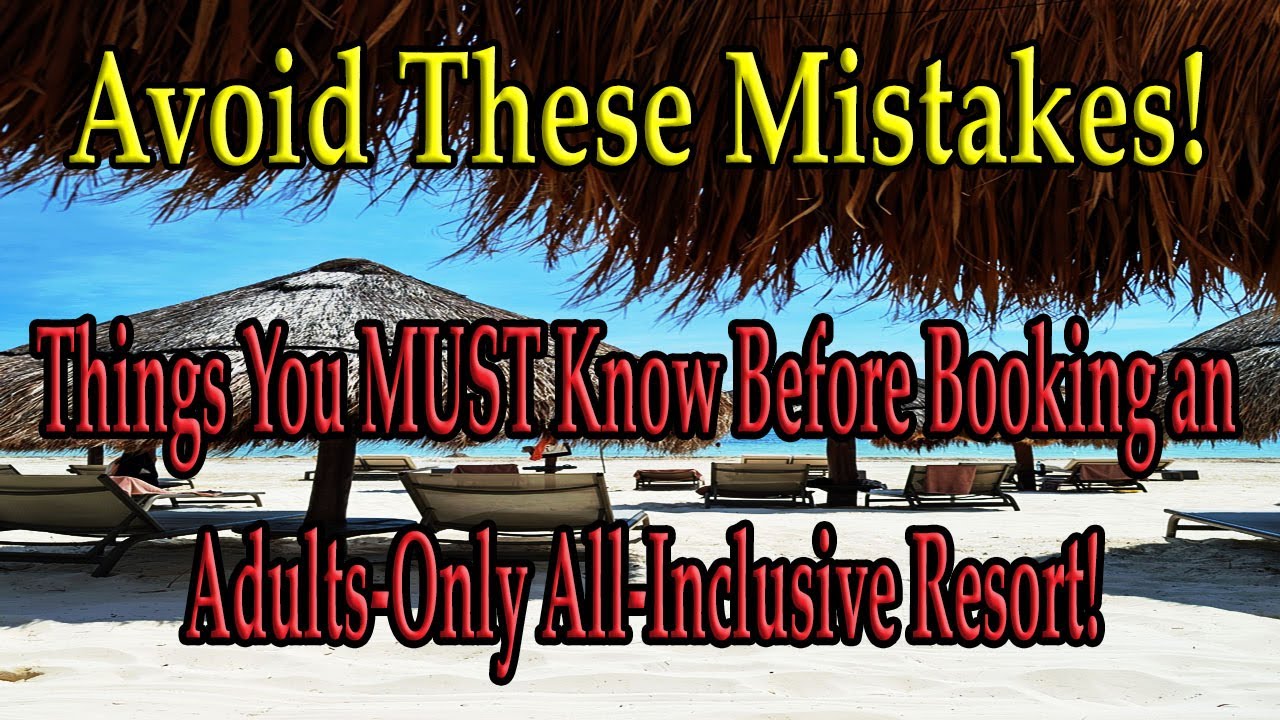 Things You MUST Know Before Booking an Adults Only All-inclusive Resort ...